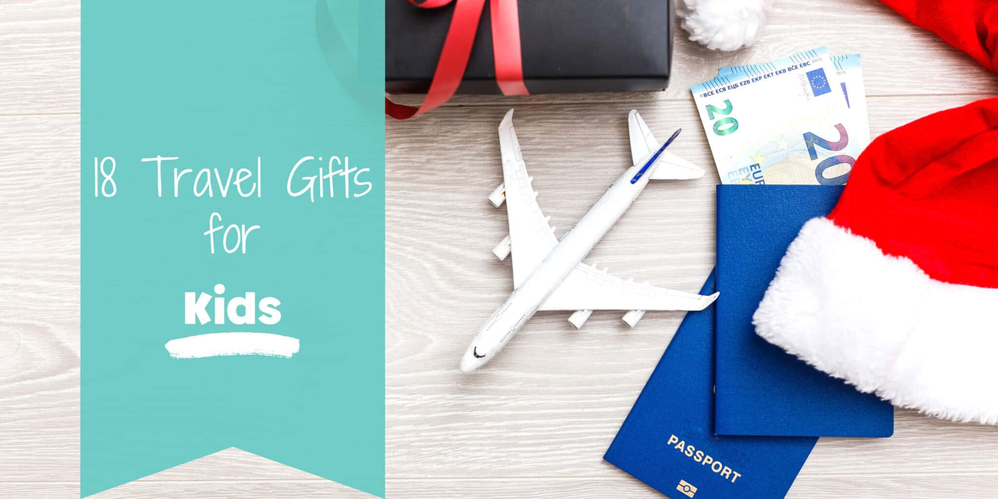 18 Travel Gifts for Kids – Vacation Pointers